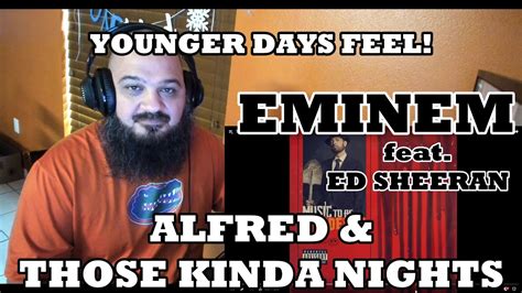 Eminem Ft Ed Sheeran Those Kinda Nights Humble Reaction YouTube