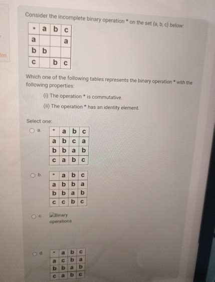 Solved Onconsider The Incomplete Binary Operation ﻿on The