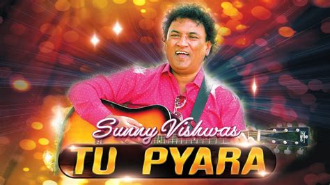 Sunny Vishwas Tu Pyaara Hindi Christian Song Hindi Worship Song