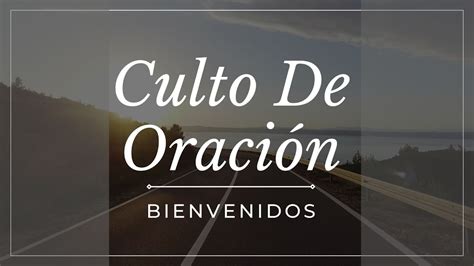 Bienvenidos A Nuestro Culto De Oracion M M M Sogamoso Sede Central
