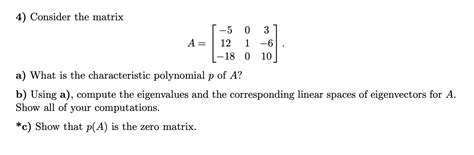 Solved 4 Consider The Matrix A 5 12 18 0 1 0 3 6 10 A