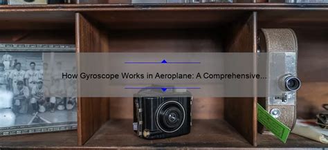 How Gyroscope Works In Aeroplane A Comprehensive Guide
