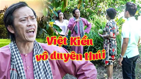 ViỆt KiỀu Ăn CẮp TrỌn BỘ Sui Gia KhẮc KhẨu Phim HoÀi Linh Phim BỘ