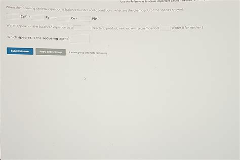 Solved When The Following Skeletal Equation Is Balanced Chegg