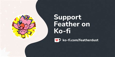 Support Feather ️ Ko Featherdust