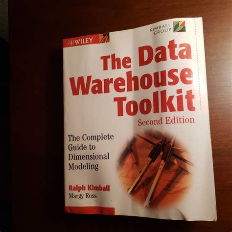 The Data Warehouse Toolkit By Ralph Kimball Margy Ross