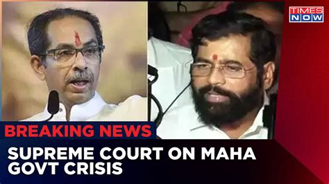 Supreme Court On Maharashtra Political Crisis Arguments On