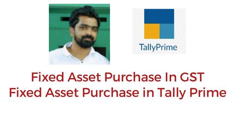 GST FIXED ASSSET PURCHASE IN TALLY PRIME|FIXED ASSET PURCHASE IN GST|FIXED ASSET ENTRY IN TALLY ...