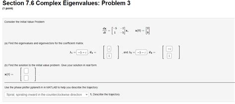 Solved Section 7 6 Complex Eigenvalues Problem 3 1 Point Chegg