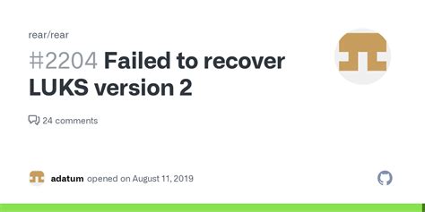 Failed To Recover Luks Version 2 · Issue 2204 · Rearrear · Github