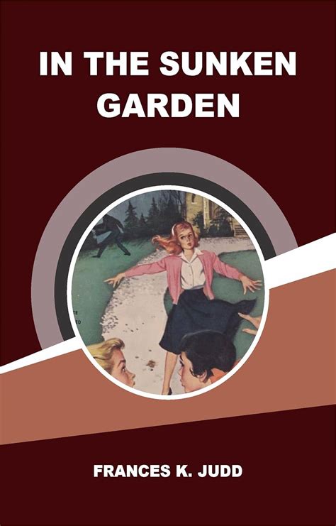 In The Sunken Garden Ebook Frances K Judd Kindle Store