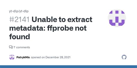 Unable To Extract Metadata Ffprobe Not Found · Issue 2141 · Yt Dlpyt