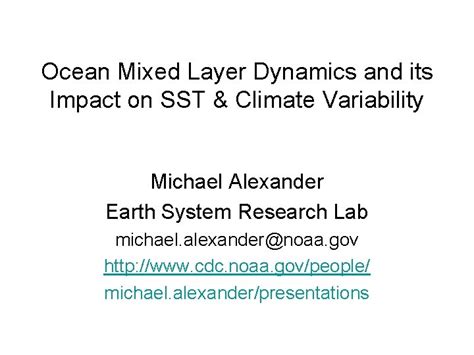 Ocean Mixed Layer Dynamics And Its Impact On