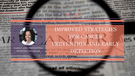 Improved Strategies For Cancer Prevention And Early Detection Dr Nicolle