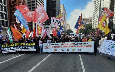 No Início De Nova Reunião Do Copom Centrais Protestam Contra Juros E