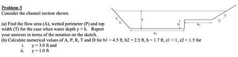 Solved Consider The Channel Section Shown A Find The Flow Chegg