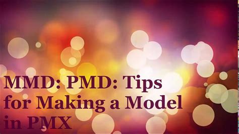 Mmd Pmd Tips For Making A Model In Pmx Youtube
