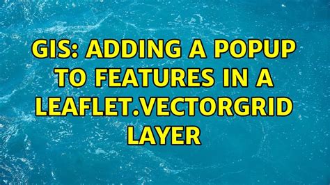 GIS Adding A Popup To Features In A Leaflet Vectorgrid Layer YouTube
