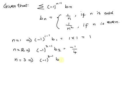 SOLVED Show That The Series E Where N If N Is Odd N If N Is Even Diverges Why