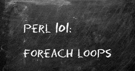 Perl Foreach Loops