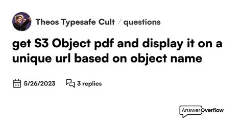 Get S3 Object Pdf And Display It On A Unique Url Based On Object Name Theos Typesafe Cult