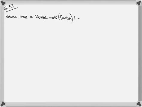 SOLVED Calculate The Atomic Mass For Lithium Given The Following Data For Its Natural Isotopes