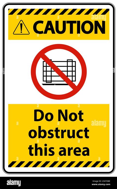 Caution Do Not Obstruct This Area Signs Stock Vector Image And Art Alamy