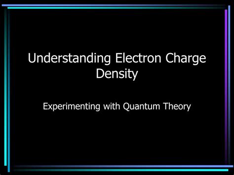 Ppt Understanding Electron Charge Density Powerpoint Presentation