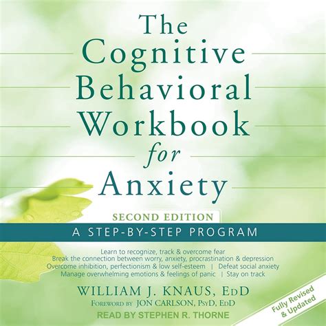 The Cognitive Behavioral Workbook For Anxiety A Step By Step Program Second