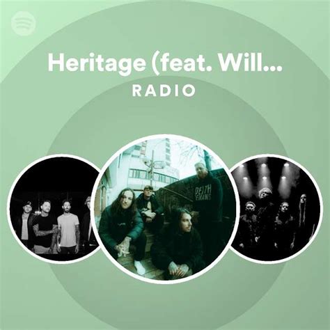 Heritage Feat Will Ramos Of Lorna Shore Radio Playlist By Spotify
