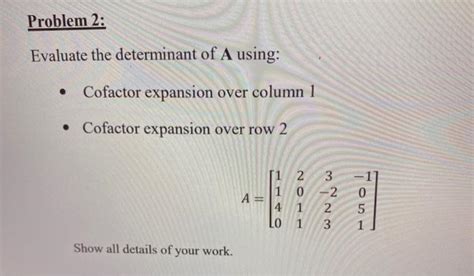 Solved Problem 2 Evaluate The Determinant Of A Using