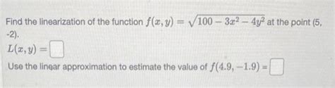 Solved Find The Linearization Of The Function Chegg