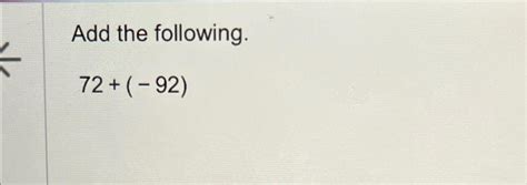 solved add the following 72 92