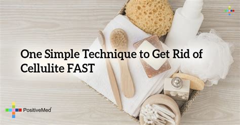 One Simple Technique To Get Rid Of Cellulite Fast