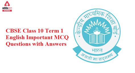 CBSE Class 10 English MCQ Term1 Important Questions with Answers
