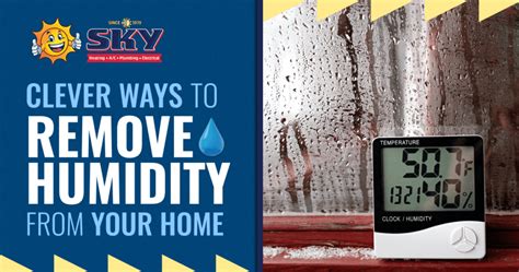 Clever Ways To Remove Humidity From Your Home Sky Heating