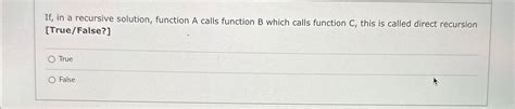 Solved If ﻿in A Recursive Solution Function A Calls