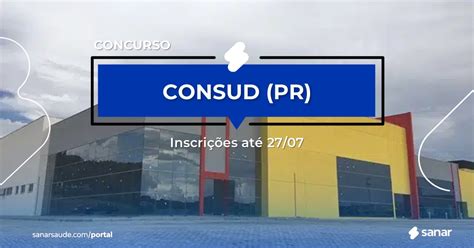 Concurso Do Consud Pr Vagas Imediatas Na Saúde