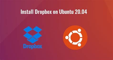 Come Installare Dropbox Su Ubuntu 20 04 Da Terminale Bartolomeo Alberico