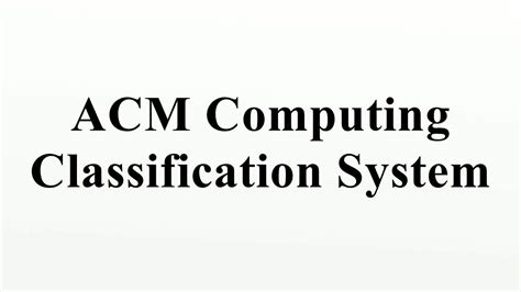 Acm Computing Classification System Youtube
