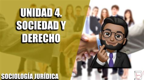 Temario Unidad 4 Sociedad Y Derecho Youtube