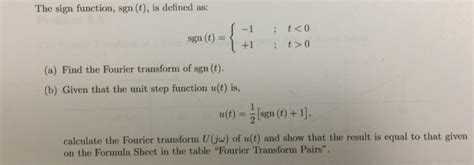 Solved The Sign Function Sgn T Is Defined As Sgn T