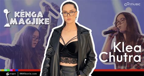 Klea Chutra Konkuron Si New Artist Në Kënga Magjike 2022 Por Nuk është E Panjohur Në Muzikë