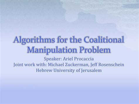 ppt algorithms for the coalitional manipulation problem powerpoint presentation id 1747697