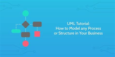 Uml Tutorial How To Model Any Process Or Structure In Your Business