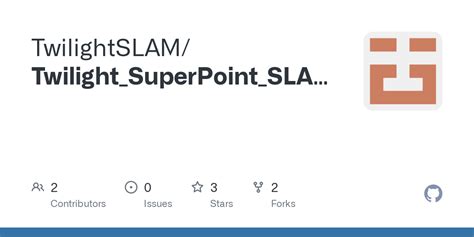 Github Twilightslam Twilight Superpoint Slam