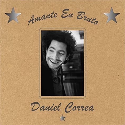 Écouter Amante en Bruto de Daniel Correa sur Amazon Music
