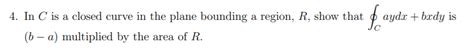 solved 4 in c is a closed curve in the plane bounding a