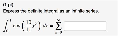 solved express the definite integral as an infinite series