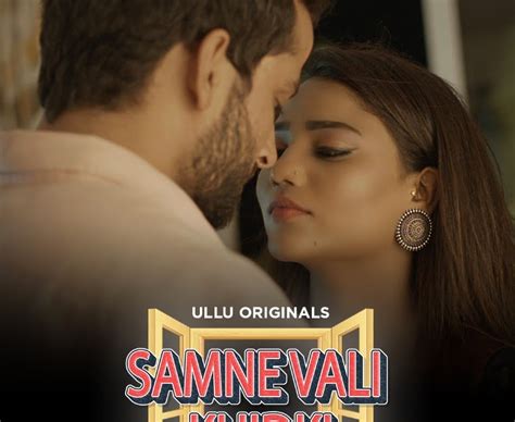 Samne Vali Khidki Web Series On Ullu Full Star Cast Crew Release Date Story Trailer